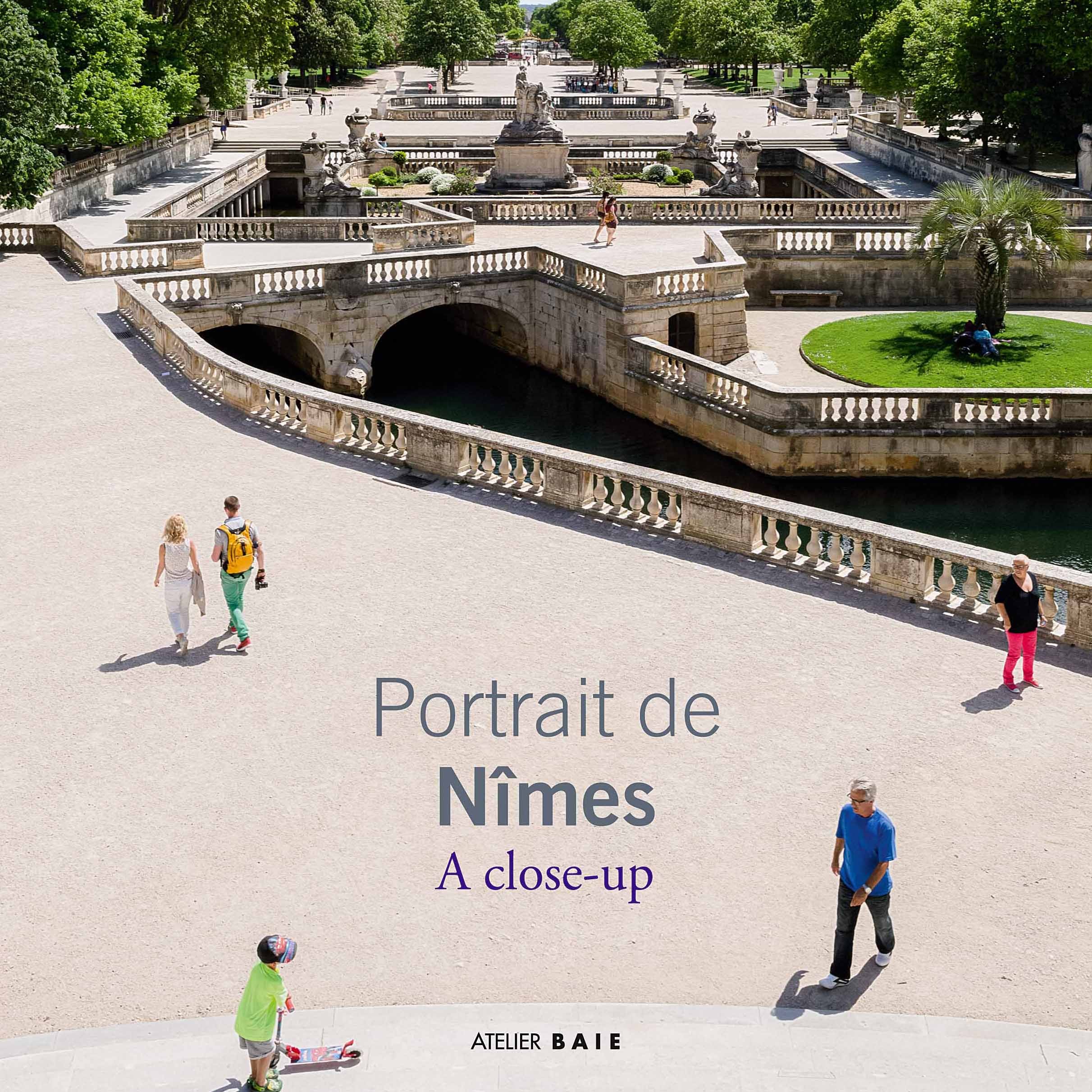 Portrait de Nîmes – A close-up – Editions Atelier Baie